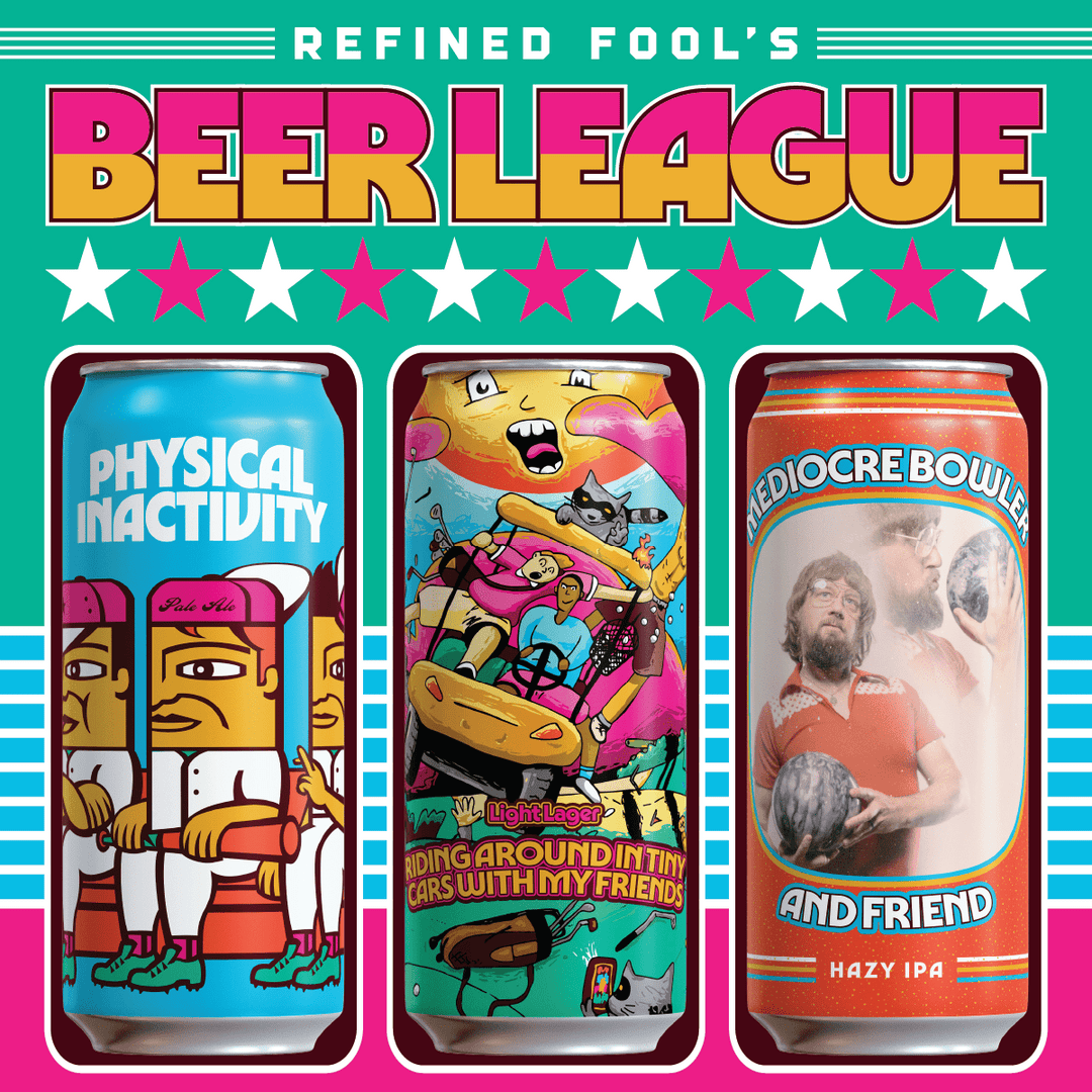 Beer League - Good Beers for Average Athletes – Refined Fool Brewing Co.