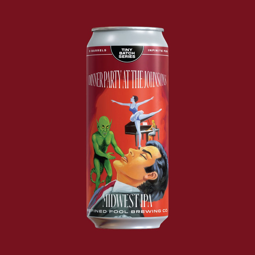 Dinner Party at the Johnsons - Midwest IPA – Refined Fool Brewing Co.